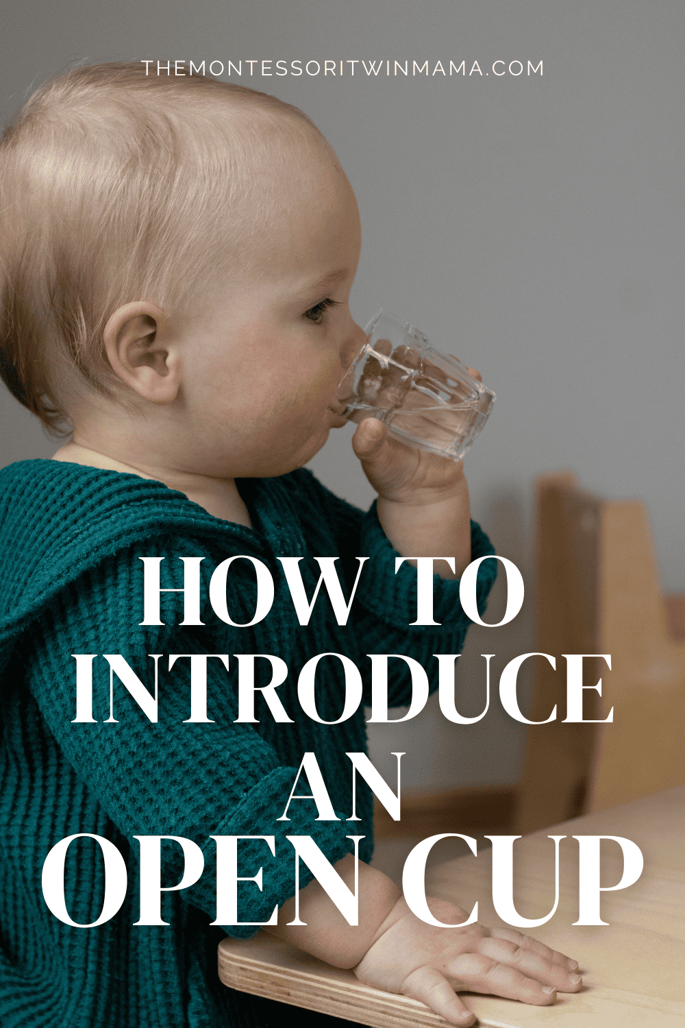 Montessori Weaning Cup: How to Use and Introduce - The Montessori Twin Mama